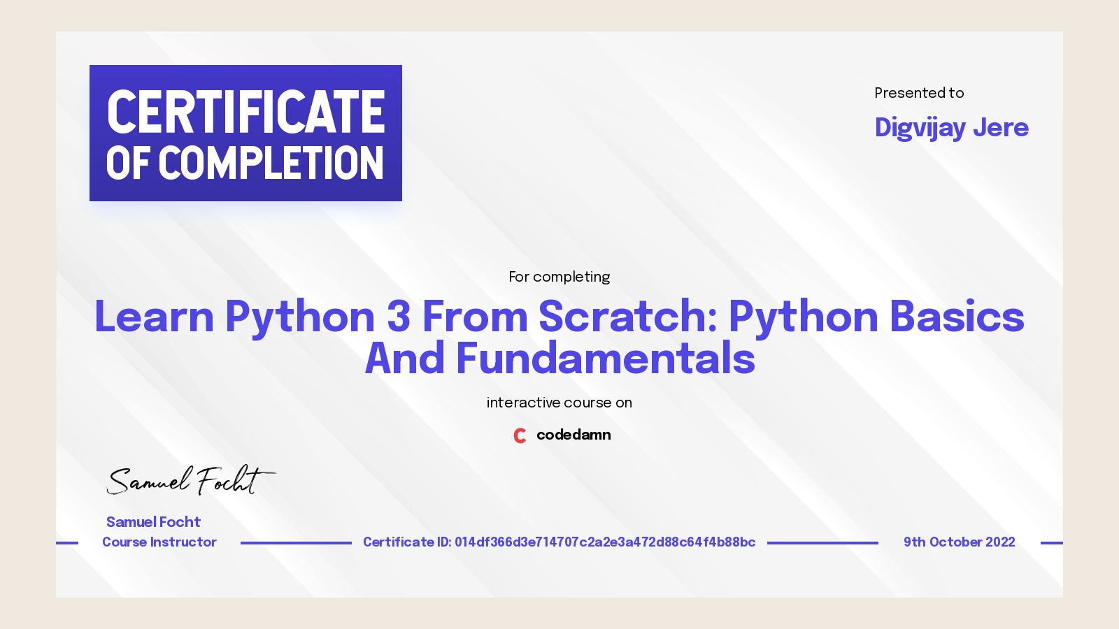 Digvijay Jere's certification for Learn Python 3 From Scratch: Python Basics And Fundamentals ...