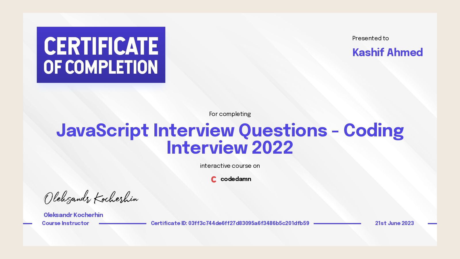 Kashif Ahmed's certification for JavaScript Interview Questions - Coding Interview 2022 - Codedamn