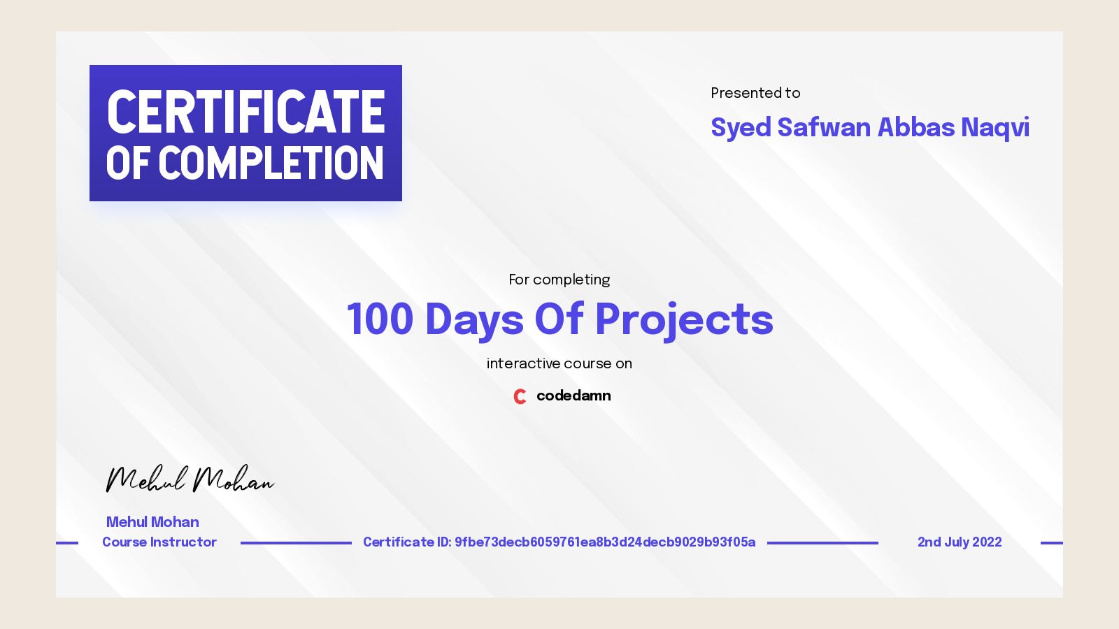Syed Safwan Abbas Naqvi's certification for 100 Days Of Projects - Codedamn