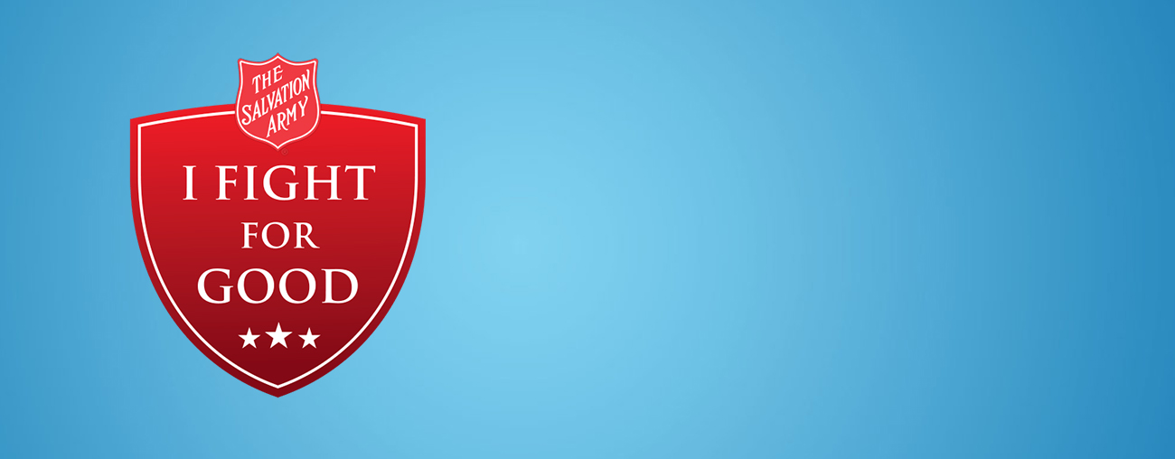 I FIGHT FOR GOOD - Salvation Army Louisville