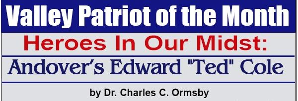 Valley Patriots of the Month, Ted Cole