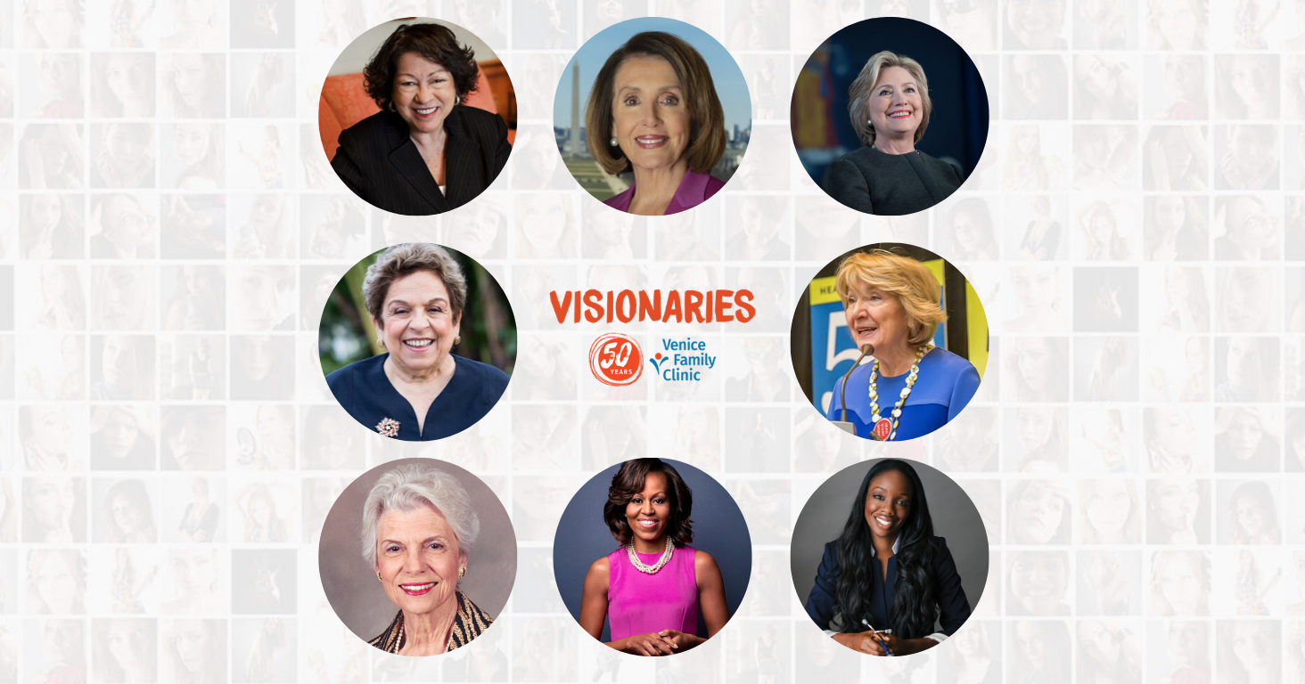 Our Visionaries: Women who have made history | Venice Family Clinic