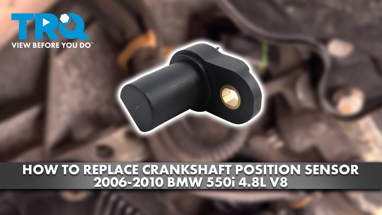 How to Replace Crankshaft Position Sensor 2006-2010 BMW 550i 48L V8 ...