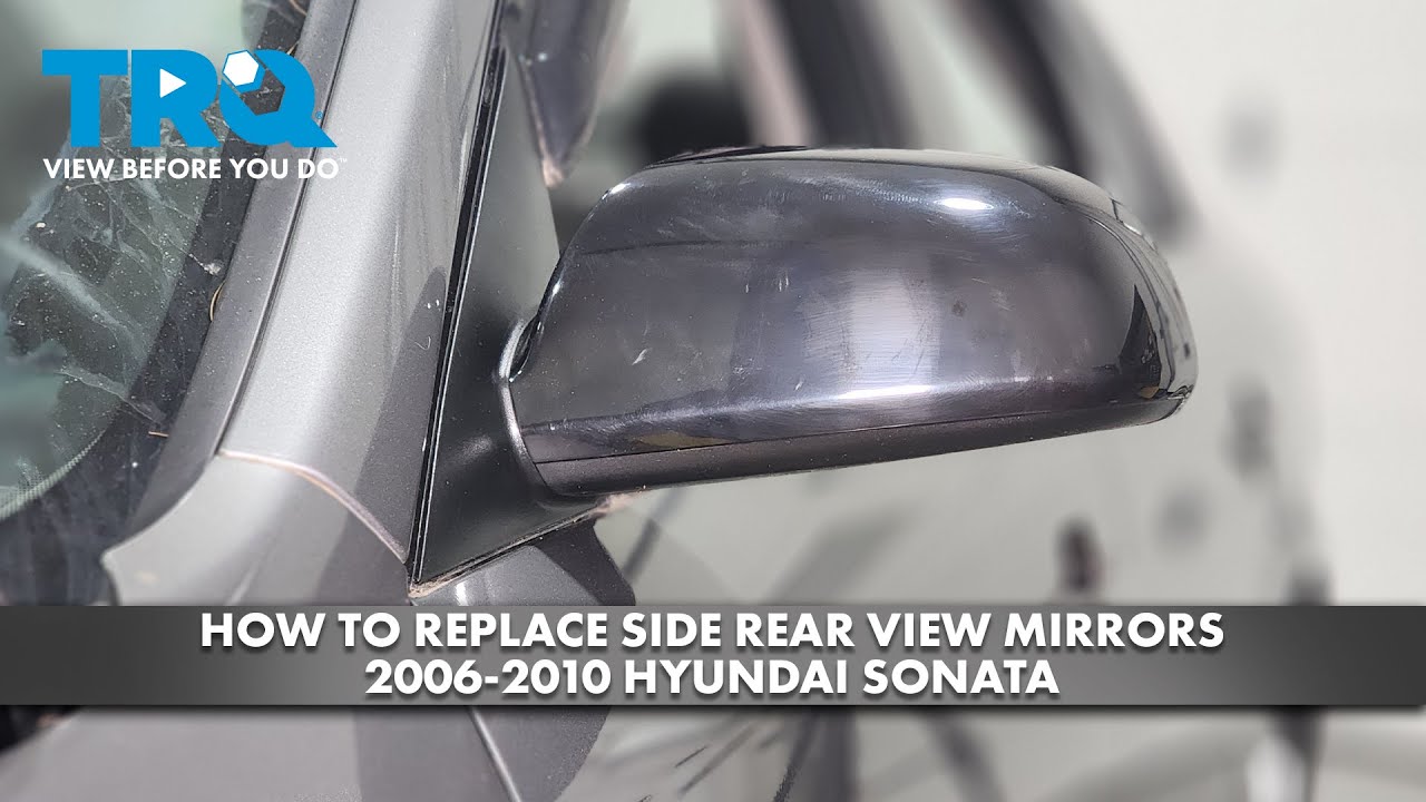 How To Replace Side Rear View Mirror 2006 2010 Hyundai Sonata 1a Auto