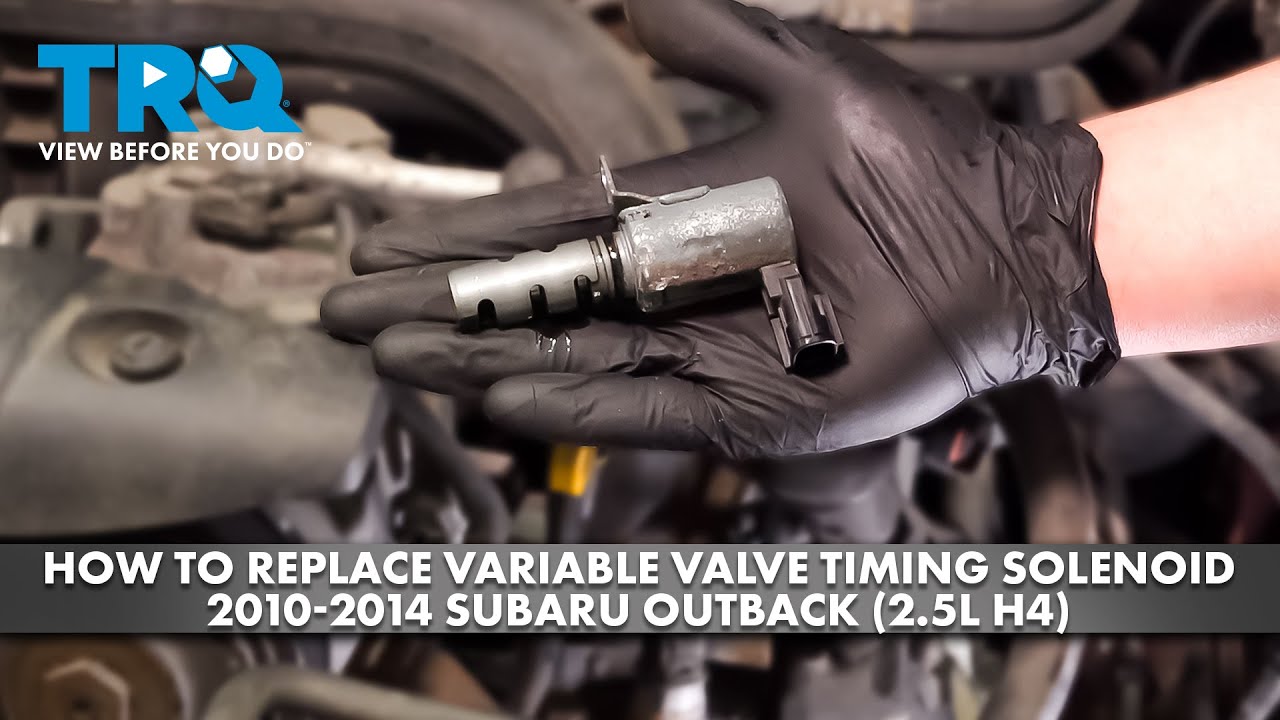 How to Replace Variable Valve Timing Solenoid 2010-2014 Subaru Outback 25L H4 | 1A Auto