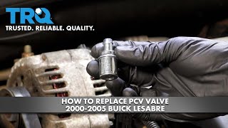 How To Replace Pcv Valve 2000 2005 Buick Lesabre 1a Auto