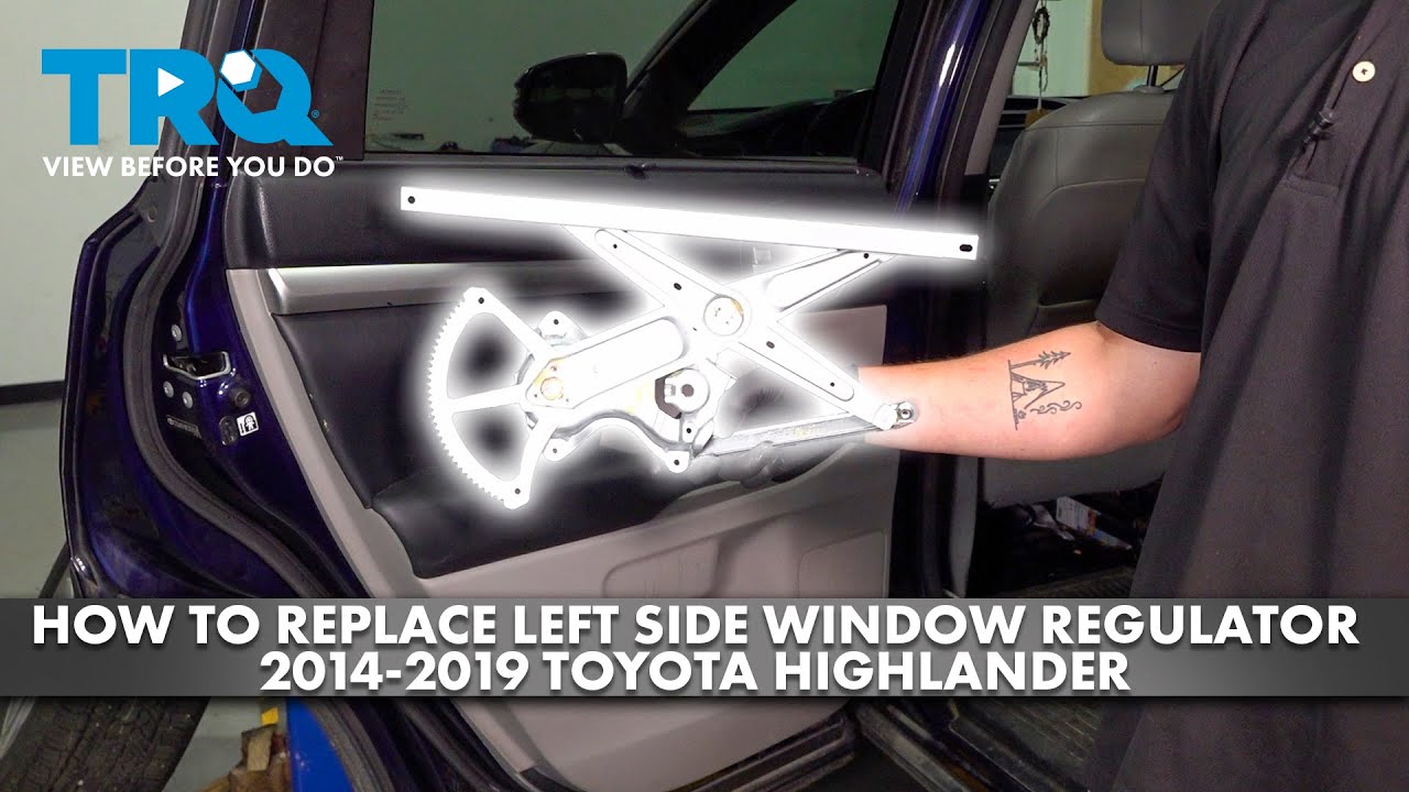 How to Replace Left Side Window Regulator 2014-2019 Toyota Highlander ...