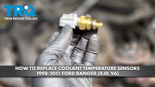How to Replace Coolant Temperature Sensors 1998-2011 Ford Ranger 40L V6 | 1A Auto