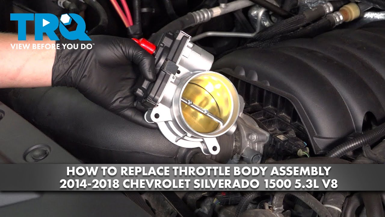 How to Replace Throttle Body Assembly 2014-2018 Chevrolet Silverado ...