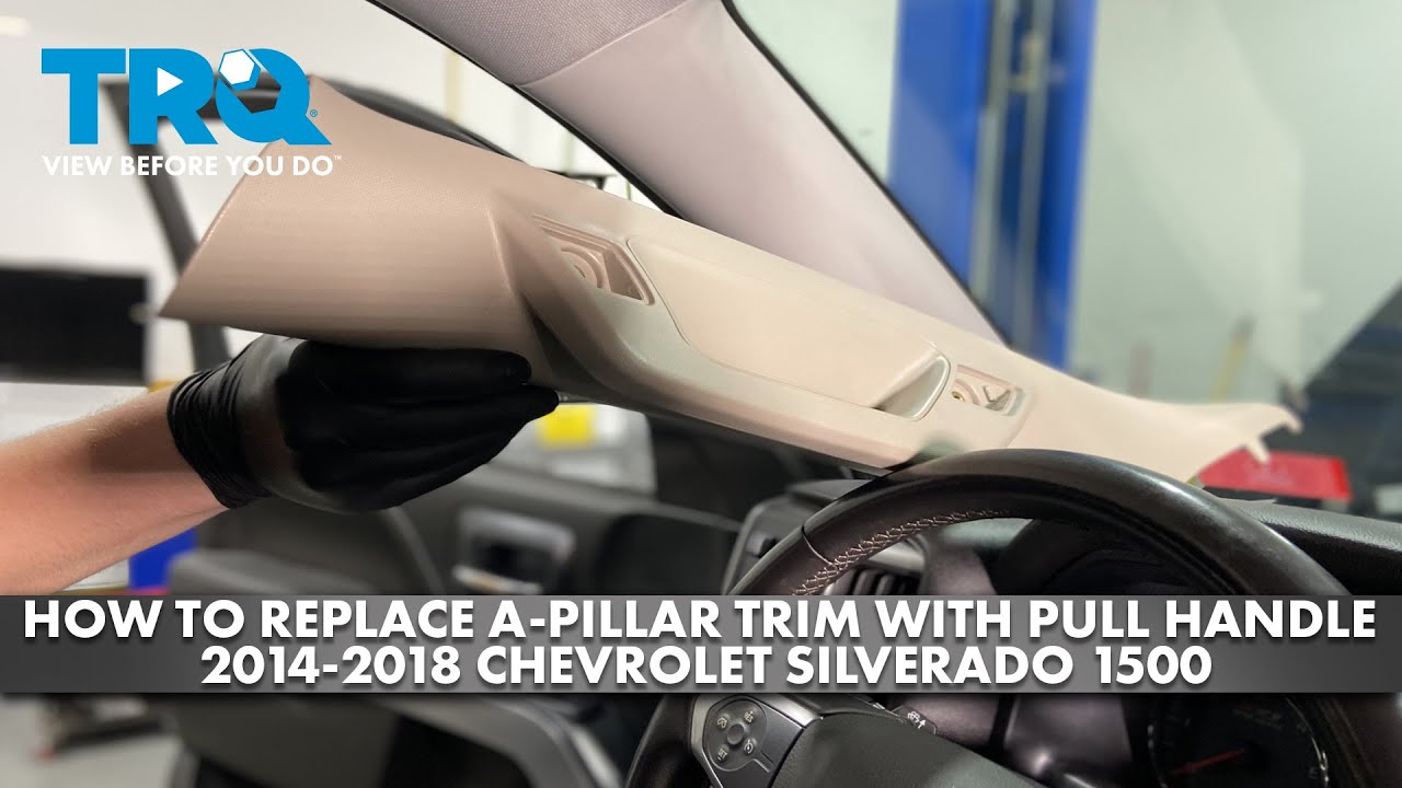 How to Replace A-Pillar Trim with Pull Handle 2014-2018 Chevrolet ...