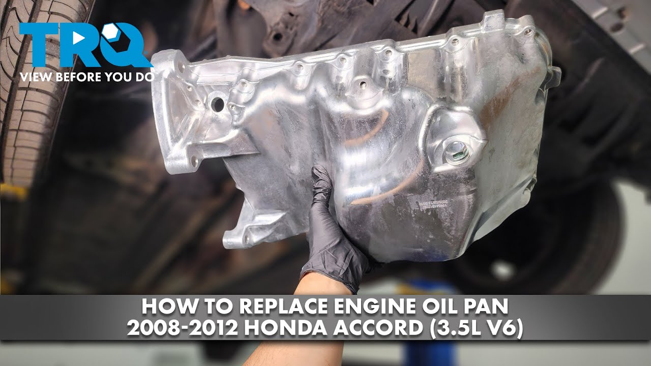 How to Replace Oil Pan 2008-2012 Honda Accord 35L V6 | 1A Auto