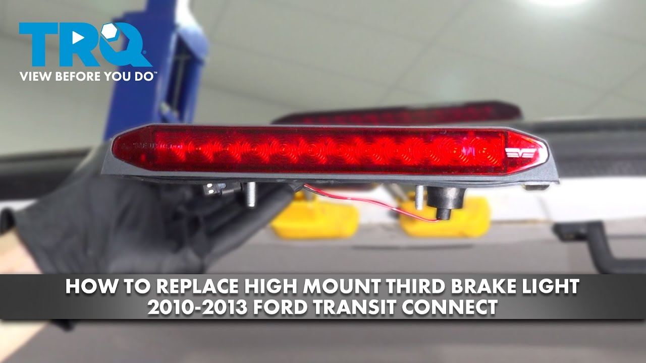 How to Replace High Mount Third Brake Light 2010-2013 Ford Transit ...