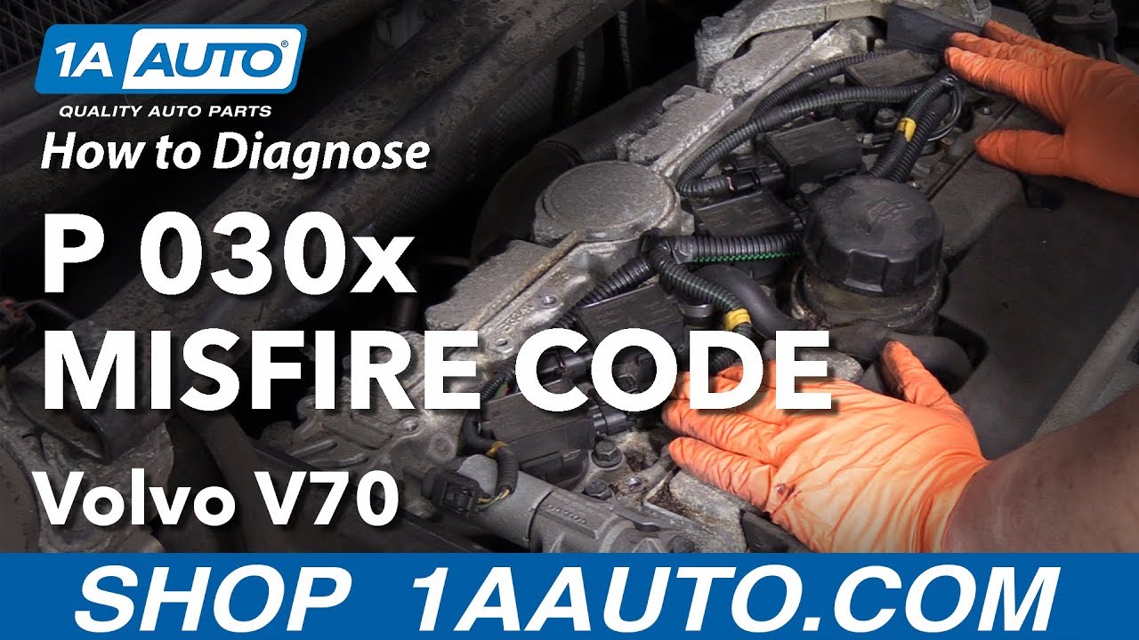 How to Diagnose Engine Code P0300 Misfire 2000-07 Volvo V70 | 1A Auto