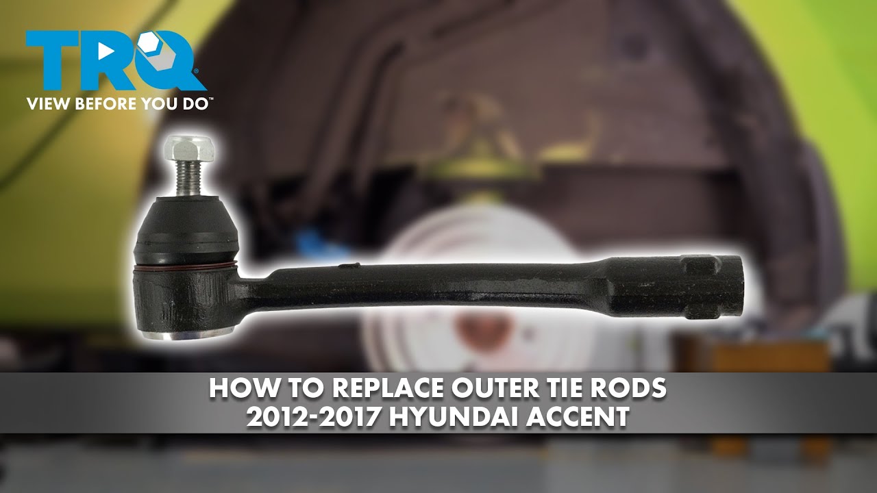 How to Replace Outer Tie Rods 2012-2017 Hyundai Accent | 1A Auto