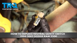 How to Replace Neutral Safety Switch 1994-2002 Dodge Ram 2500 | 1A Auto