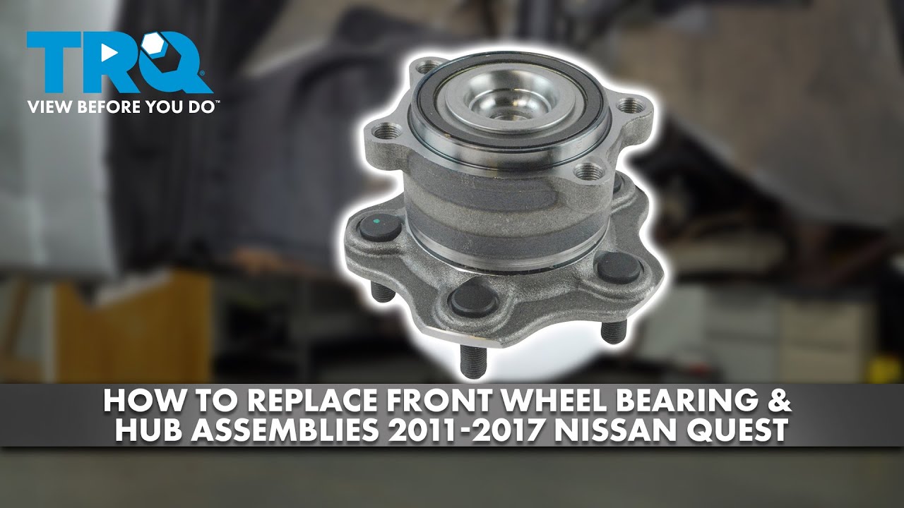 How to Replace Front Wheel Bearing Hub Assemblies 2011-2017 Nissan Quest | 1A Auto