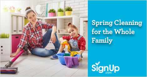 Spring Cleaning for the Whole Family | SignUp.com