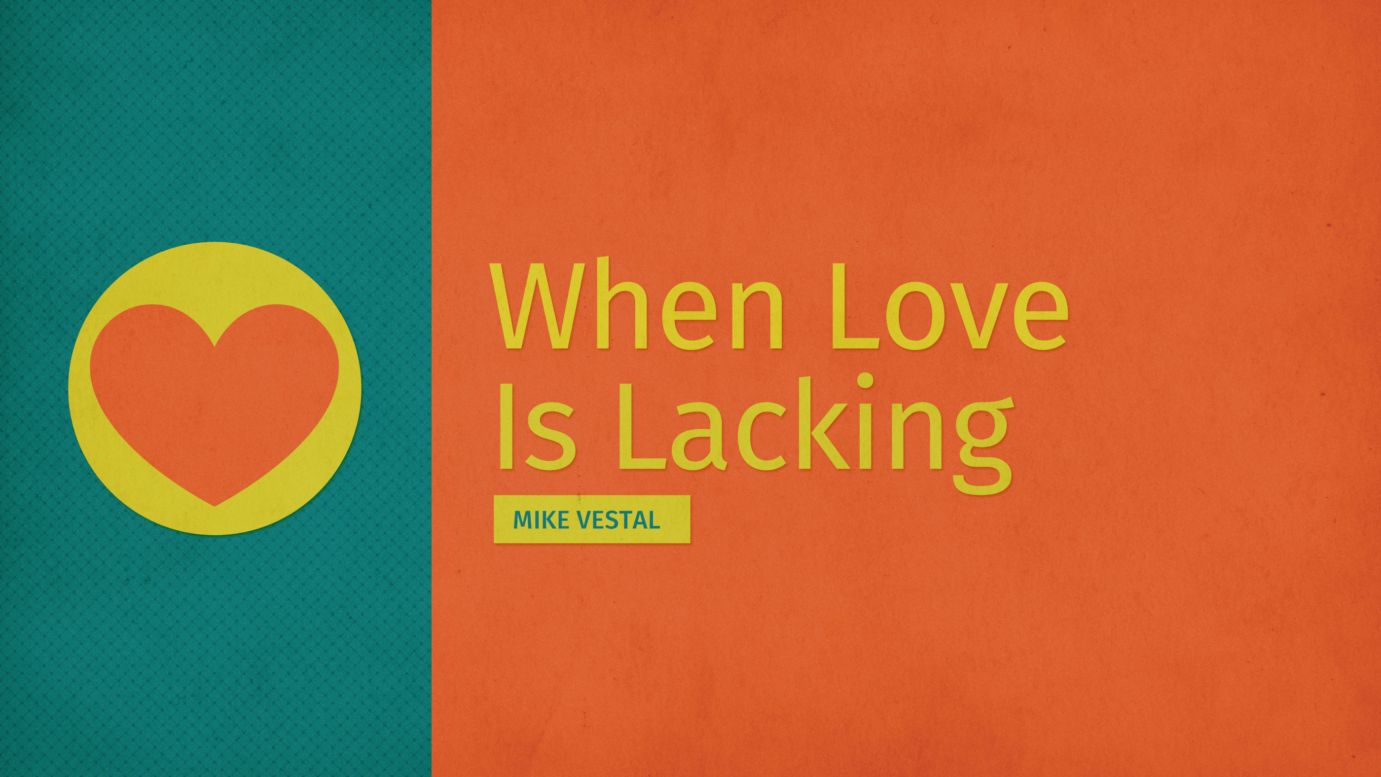 When Love is Lacking – Westside Church of Christ