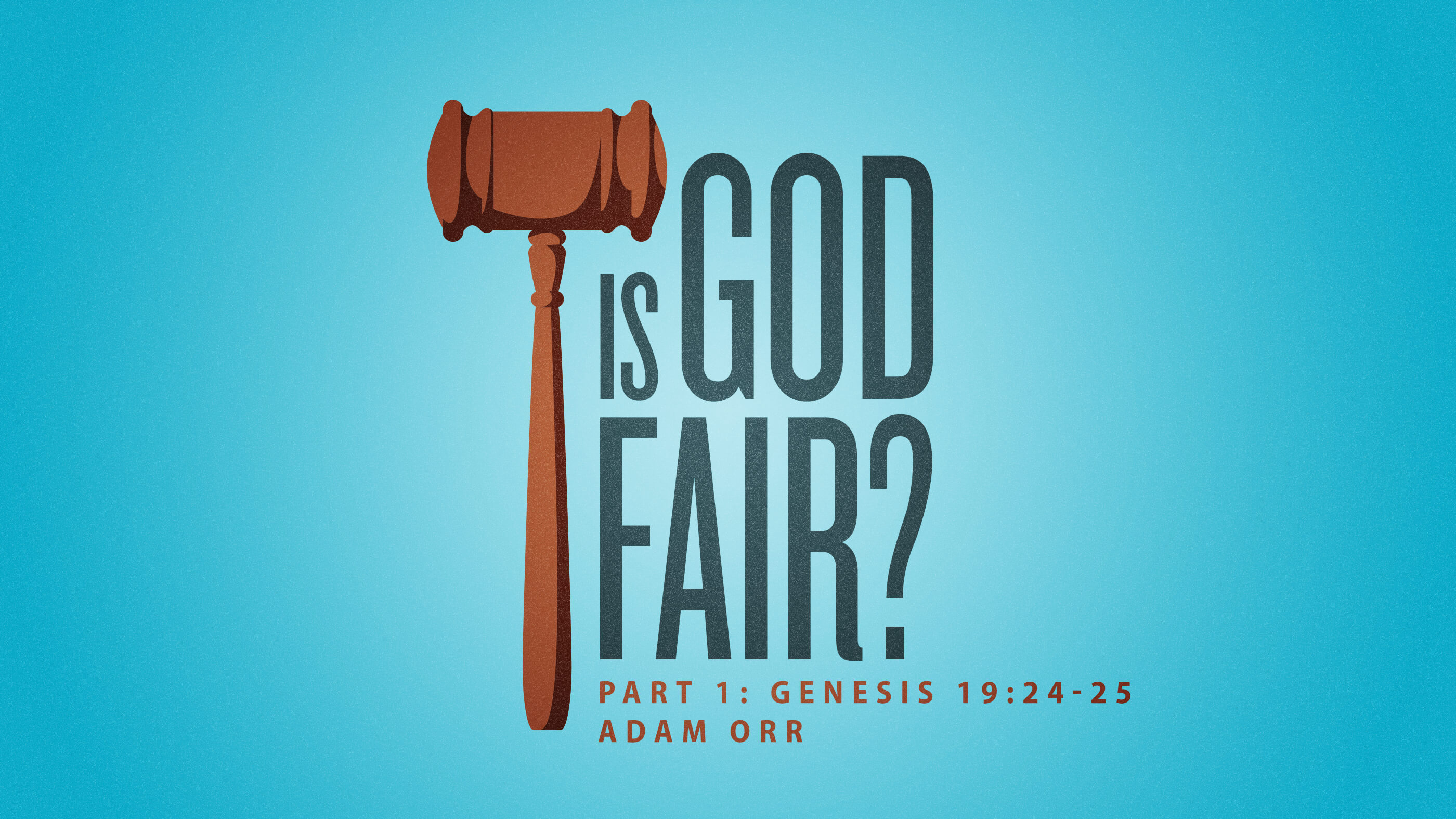 Is God Fair? (Part 1) – Westside Church of Christ