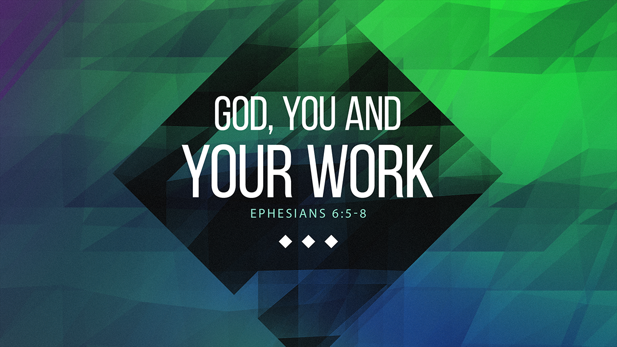 God, You, and Your Work – Westside Church of Christ