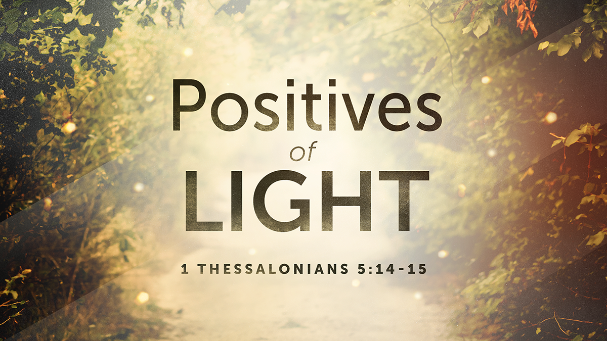 Positives of Light – Westside Church of Christ