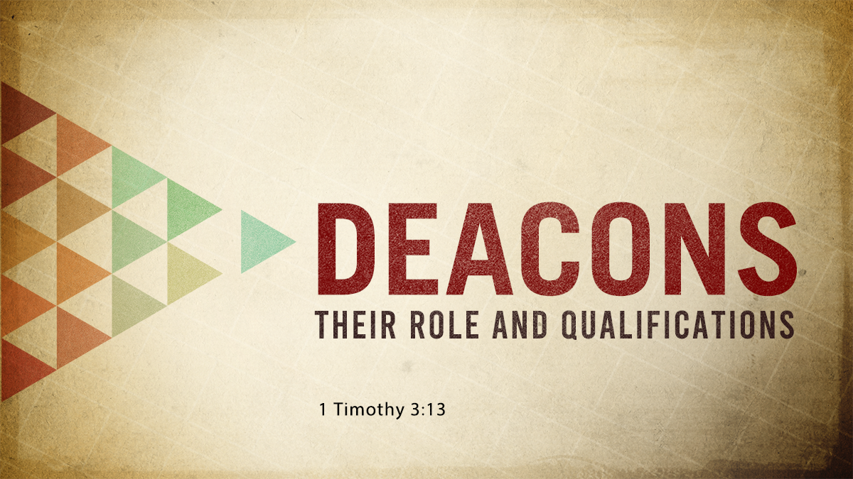 Deacons: Role and Qualifications – Westside Church of Christ