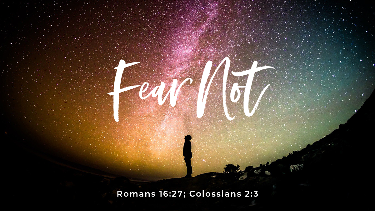 Fear Not – Westside Church of Christ