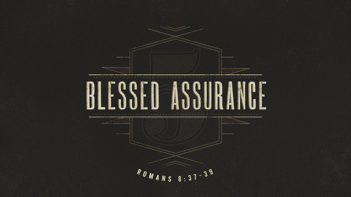 Blessed Assurance – Westside Church of Christ