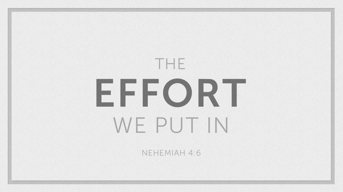 The Effort We Put In – Westside Church of Christ