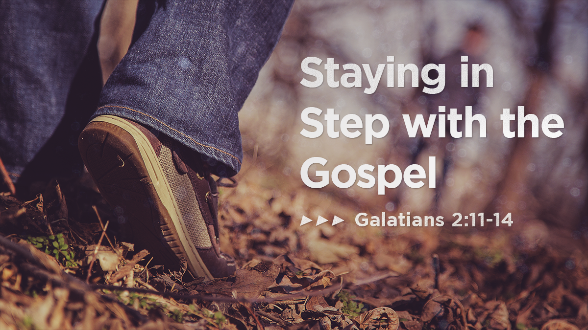Staying in Step With The Gospel – Westside Church of Christ