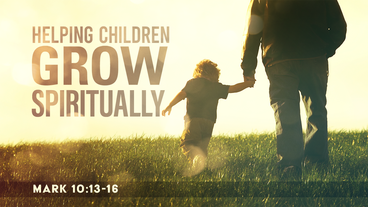Helping Children Grow Spiritually – Westside Church of Christ