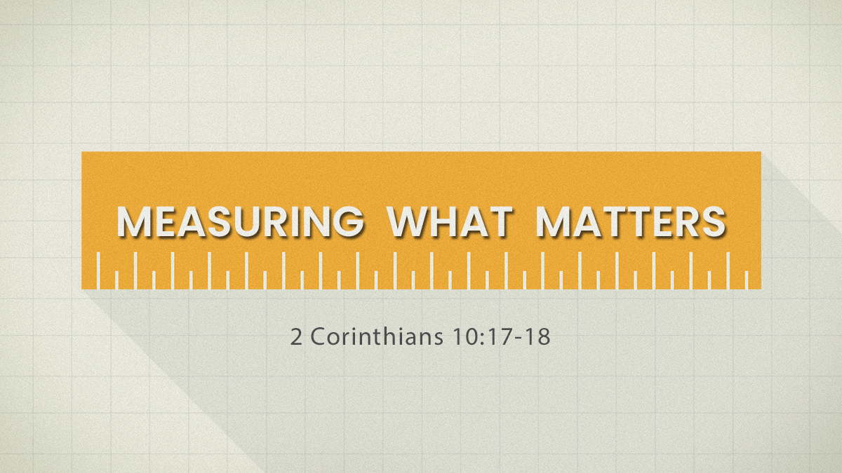 Measuring What Matters (Part 2) – Westside Church of Christ
