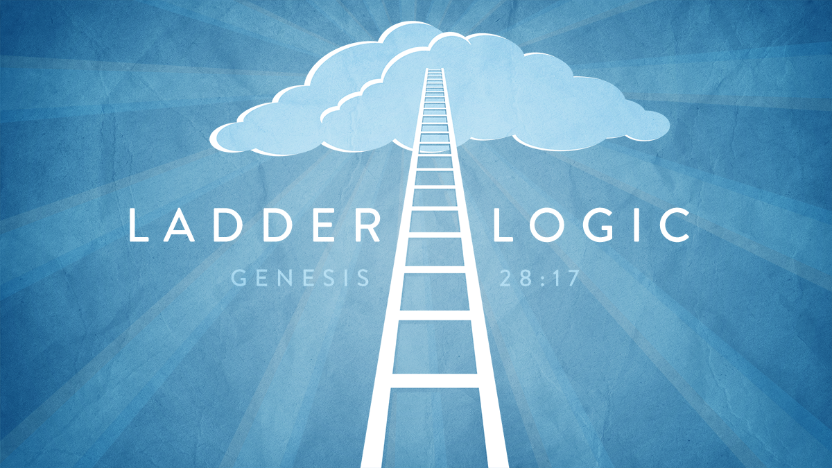 Ladder Logic – Westside Church of Christ