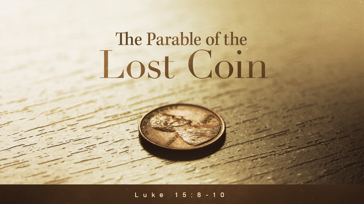 The Parable of the Lost Coin – Luke 15:8-10 – Williamsburg Church of Christ