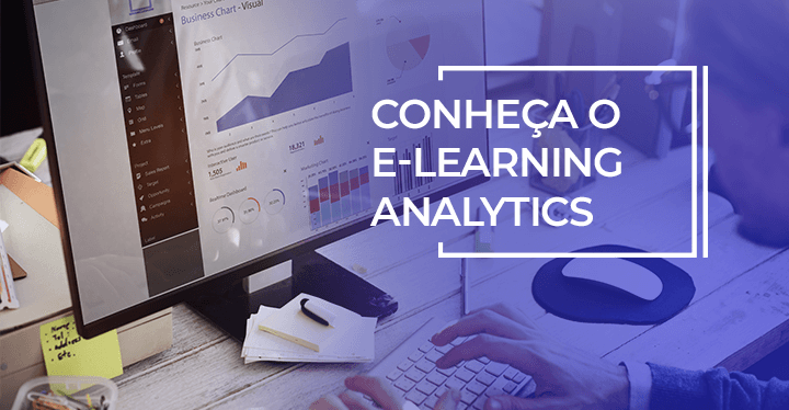 Conheça o E-learning Analytics, uma ferramenta de análise para melhorar ...