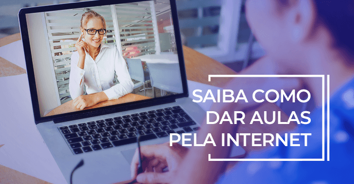 Aprenda como dar aula na internet: tudo o que você precisa saber! - Eadbox