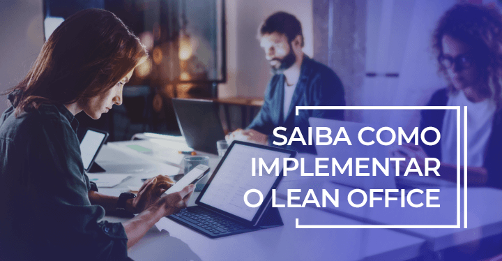 O que é Lean Office e como implementar esse conceito em sua empresa ...