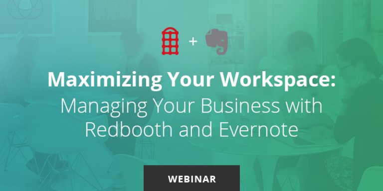 Redbooth and Evernote: Better Together (Webinar Highlights) | Redbooth