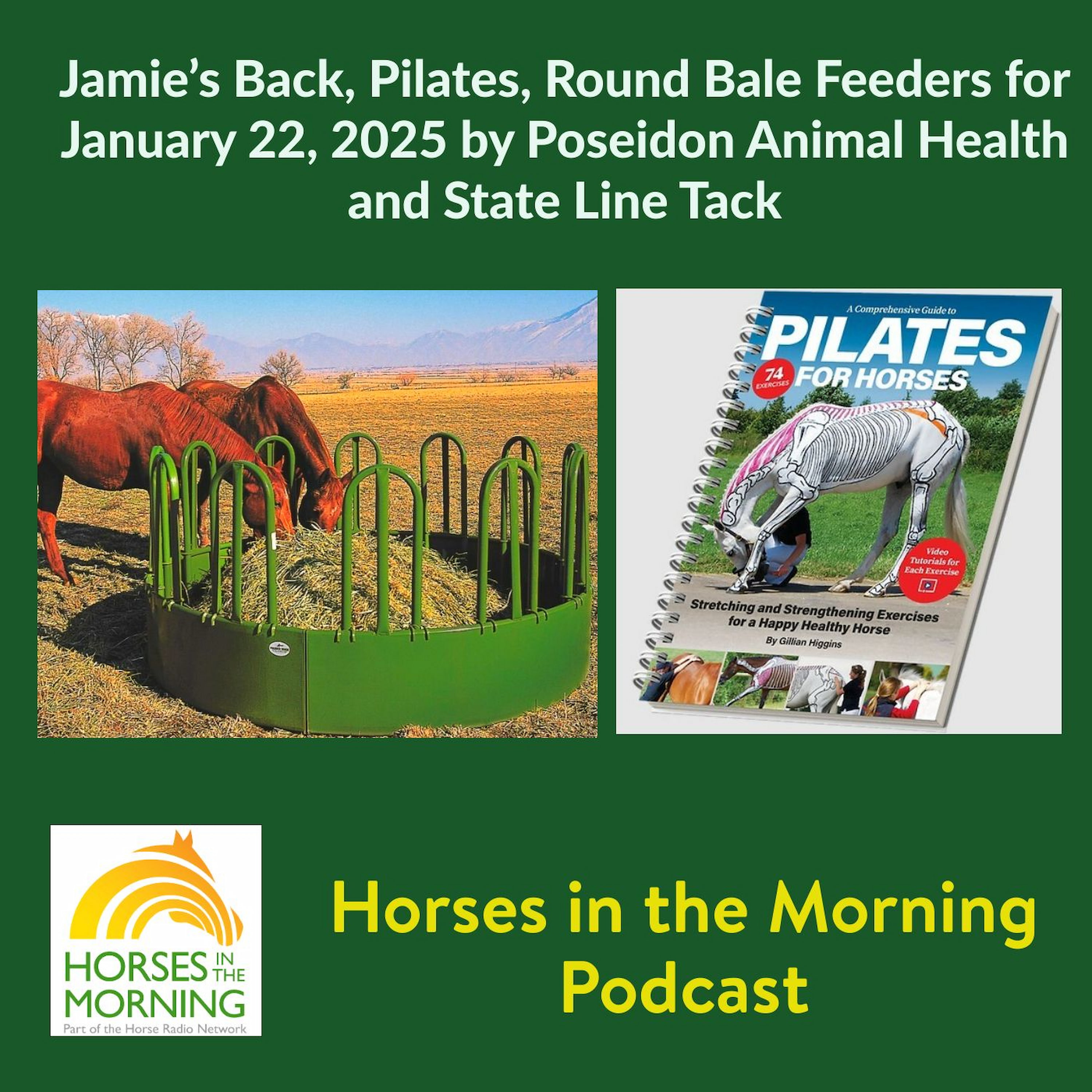Jamie’s Back, Pilates, Round Bale Feeders for January 22, 2025 by ...