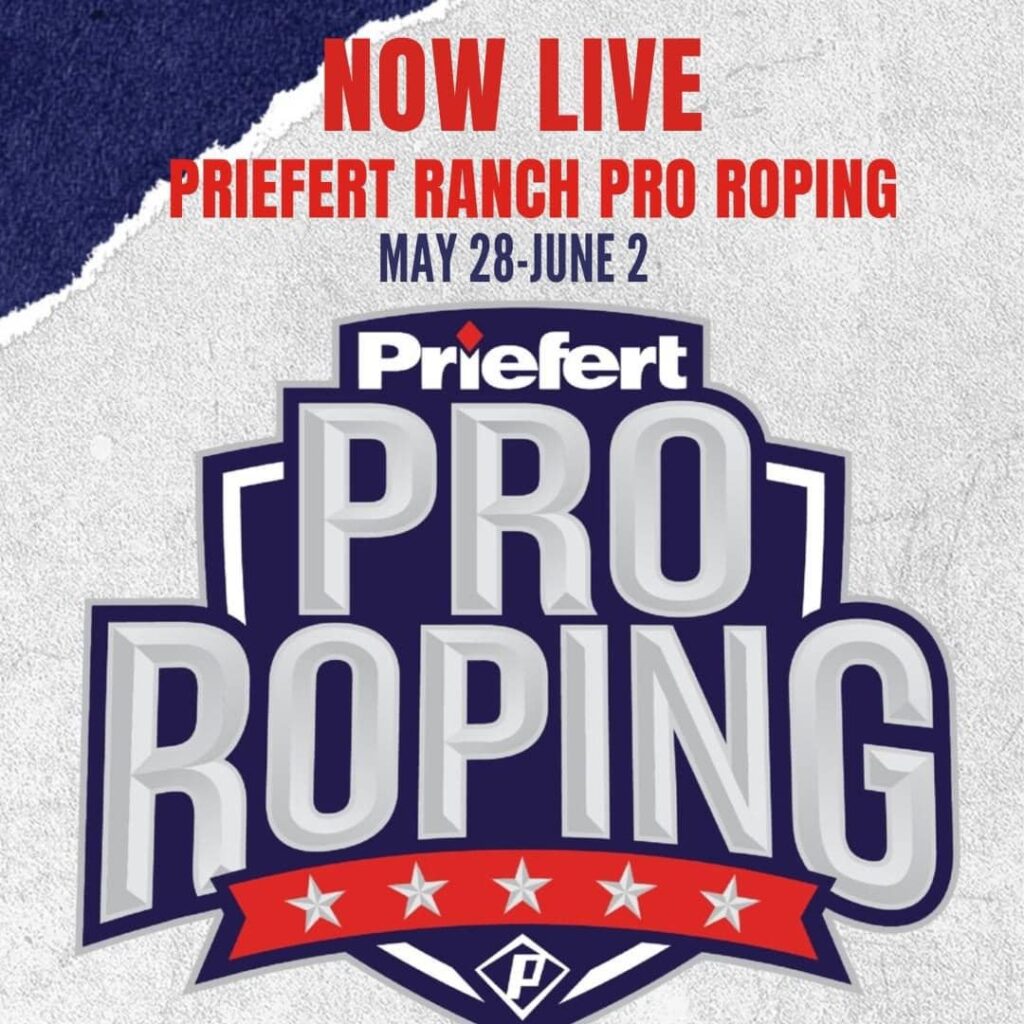 Priefert Ranch Pro Roping 2024 Now Streaming on Roping.com
