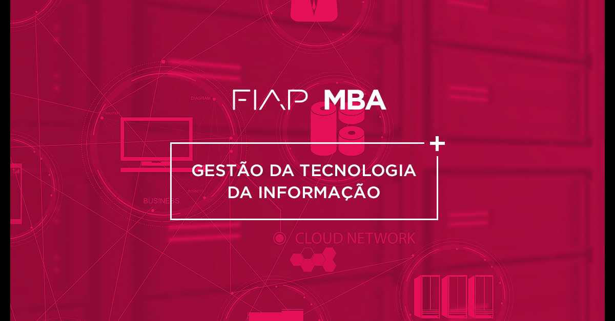 MBA em Gestão da Tecnologia da Informação - MBA - FIAP
