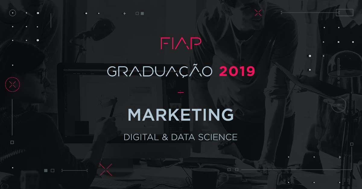 Marketing – Digital & Data Science - Graduação - FIAP