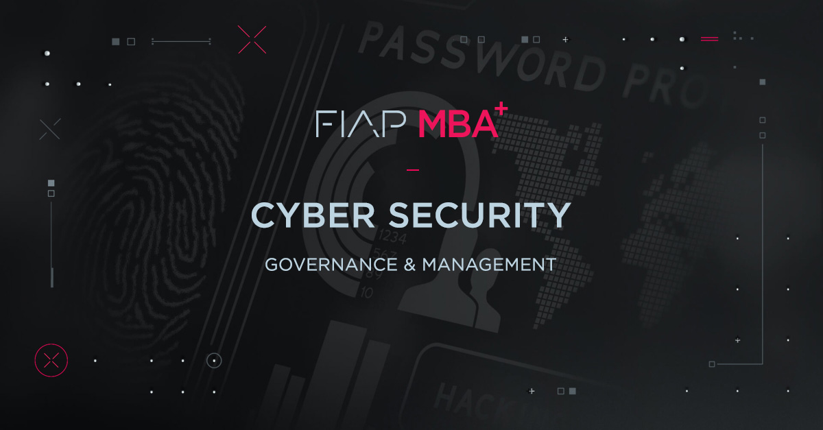MBA em Cyber Security – Governance & Management - MBA - FIAP