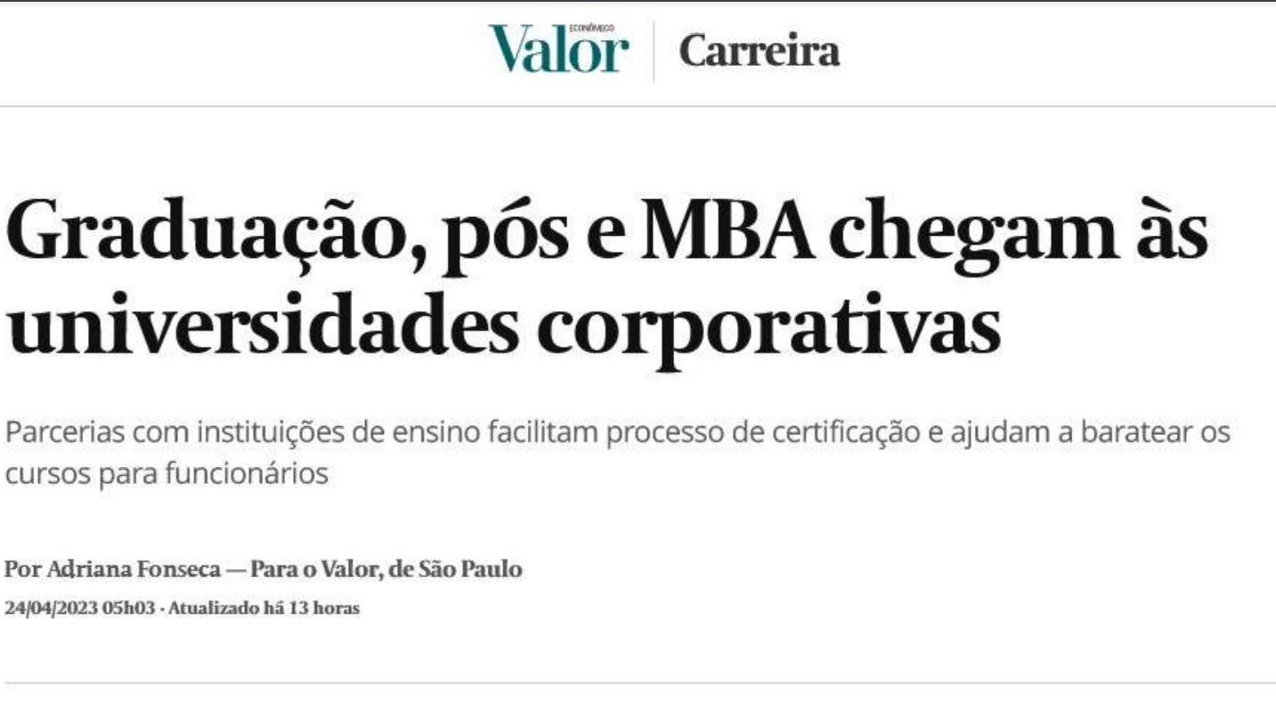 Valor Econômico – NOTÍCIAS ( GRADUAÇÃO, PÓS E MBA CHEGAM À ...