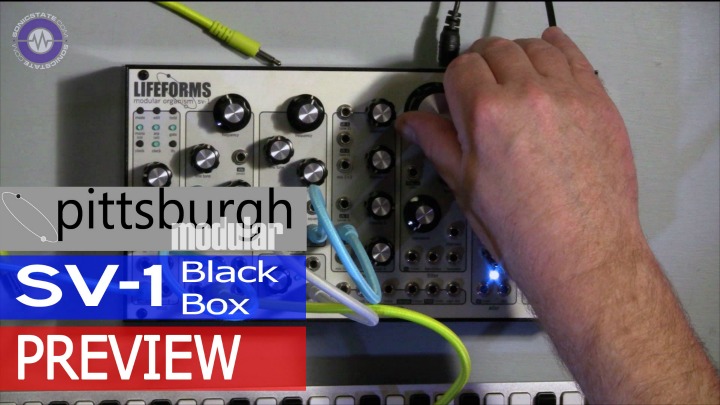 Pittsburgh Modular SV-1 Black Box Preview - Questions?