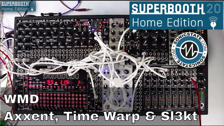 Superbooth 20HE: WMD Axxent, Time Warp and Sl3kt