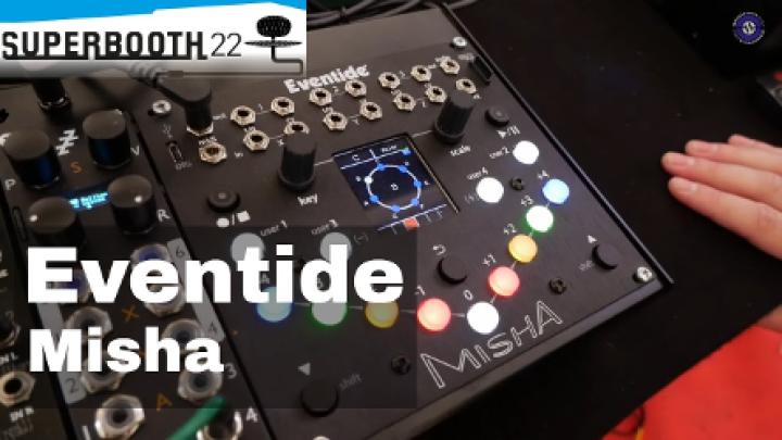 Superbooth 22: Eventide - Misha