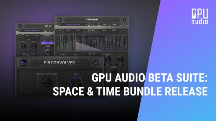 Free Space & Time Bundle from GPU Audio
