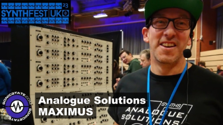 Synthfest UK 23: Analogue Solutions - Maximus