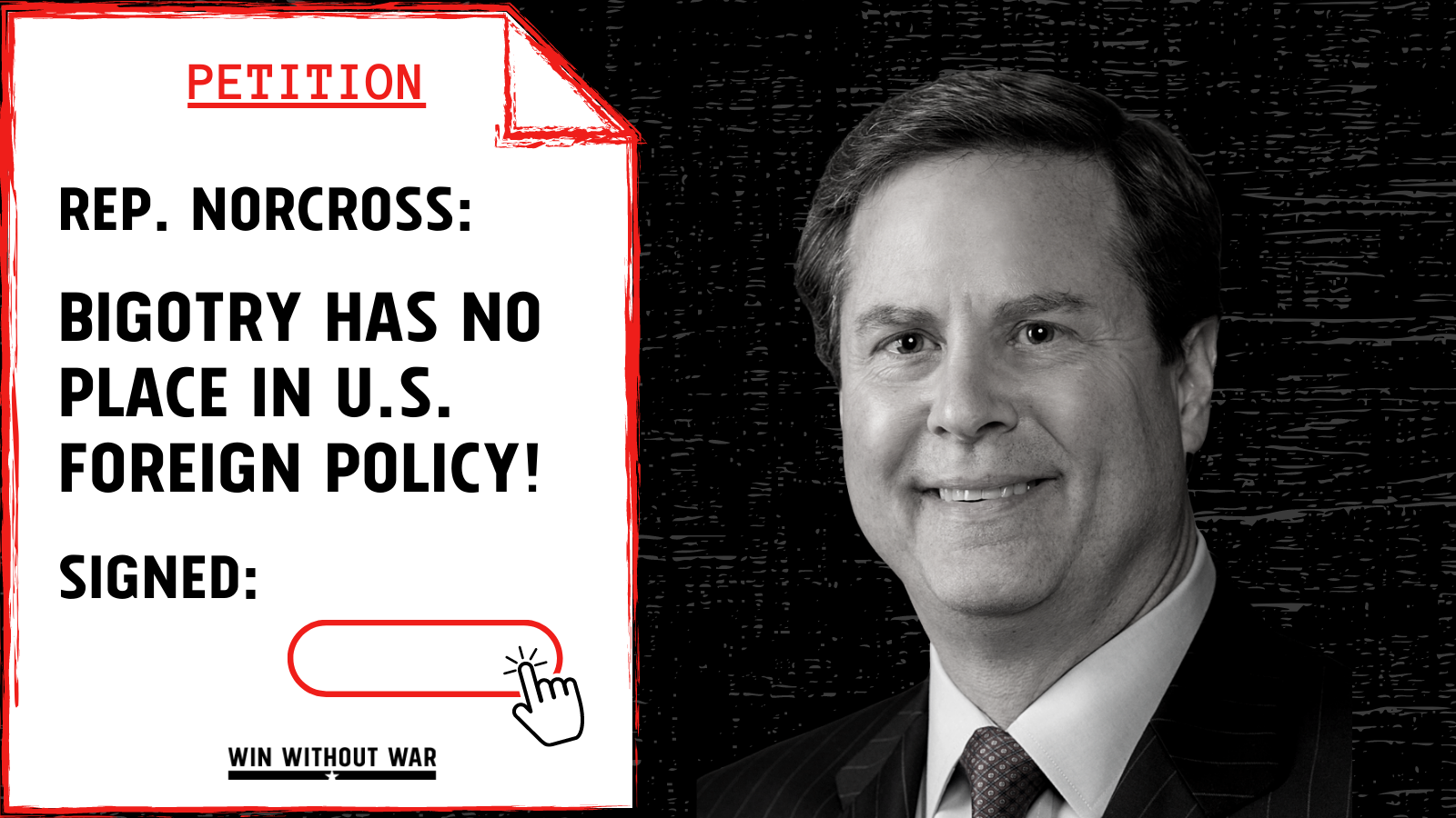Tell Rep. Norcross: Bigotry has no place in U.S. foreign policy! | Win ...